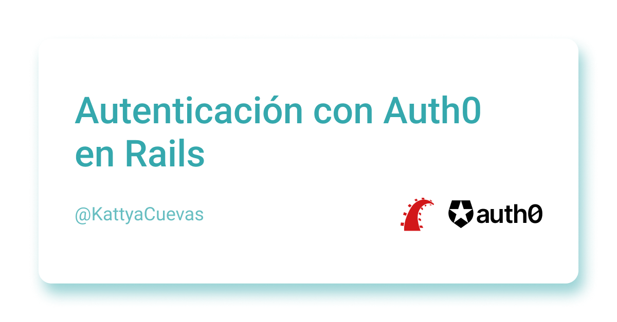 Autenticación con Auth0 en Rails - Kattya Cuevas